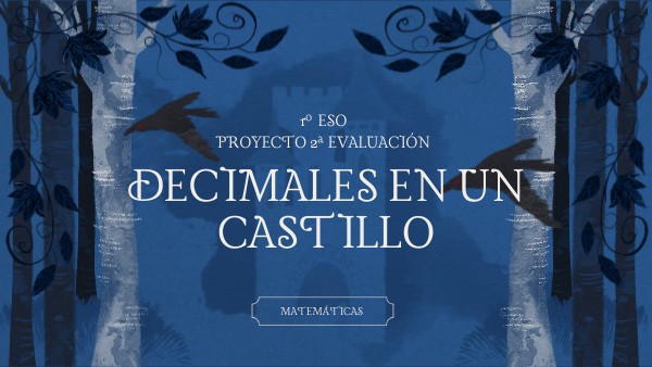 DECIMALES EN UN CASTILLO | Genially