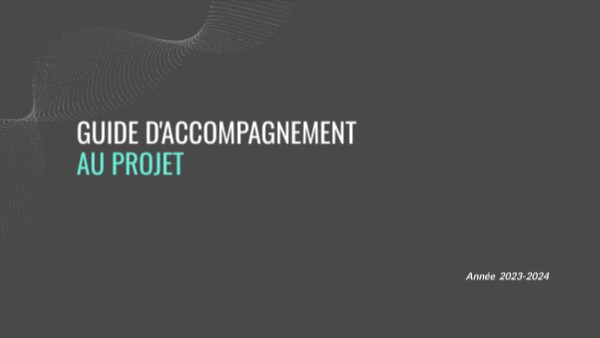 2023/2024 -Guide d'accompagnement au Projet | Genially