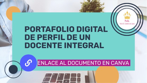 PORTAFOLIO DIGITAL DE PERFIL DE UN DOCENTE INTEGRAL | Genially