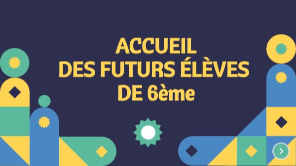 Copie - Accueil des Futurs Elèves 6ème | Genially