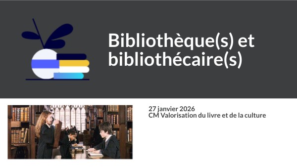 Bibliothèques et bibliothécaires | Genially
