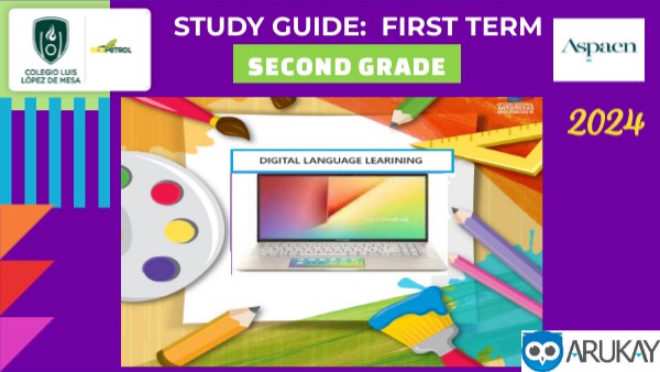 STUDY GUIDE DIGITAL LANGUAGE LEARNING SECOND GRADE FIRST TERM 2024 | Genially