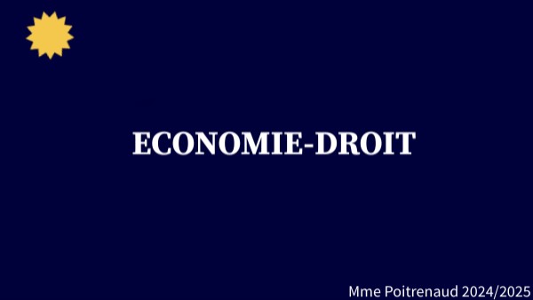 ECONOMIE-DROIT synthese | Genially