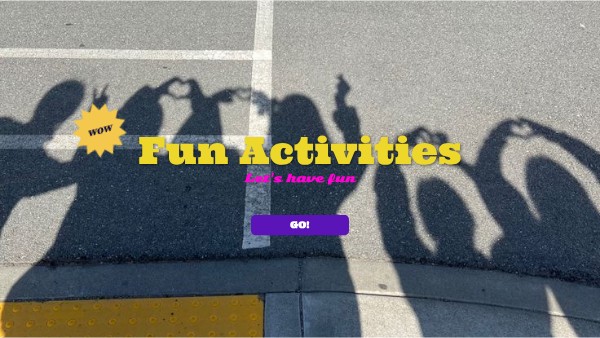 Fun Activities (WIP)