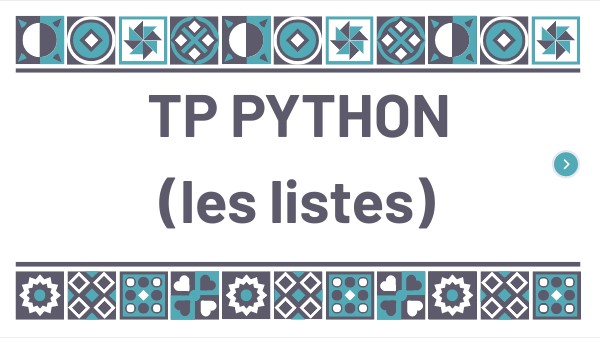 TP Python (les listes) 1èreSpéMaths | Genially