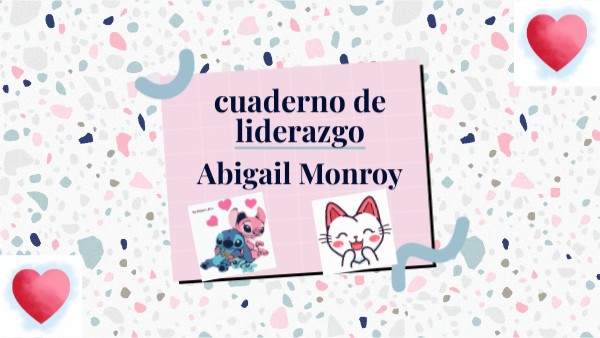 Cuaderno de liderazgo Abigail Monroy | Genially