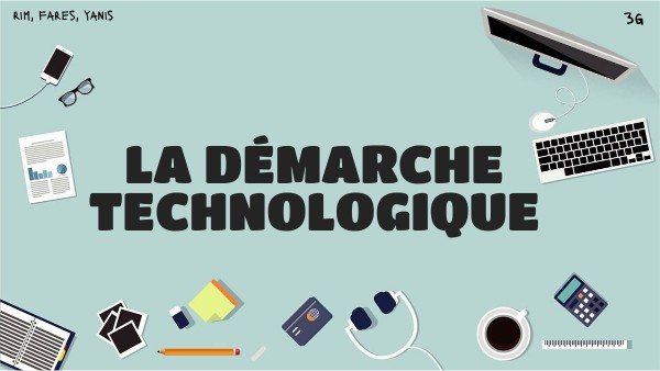 la démarche technologique