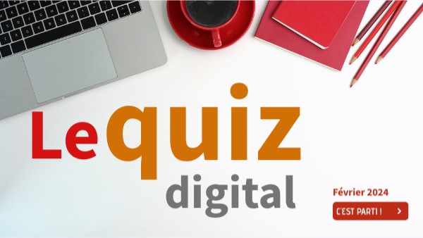 Quizz digital- Fevrier 2024 | Genially