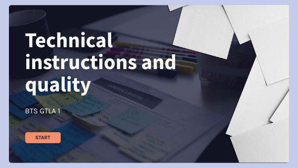 Technical instructions and quality