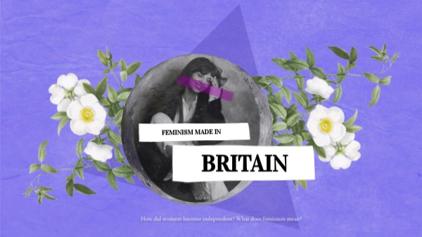 Feminism made in Britain | Genially