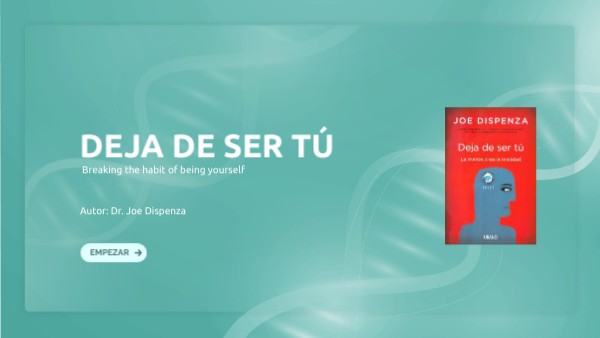 DEJA DE SER TÚ | Genially