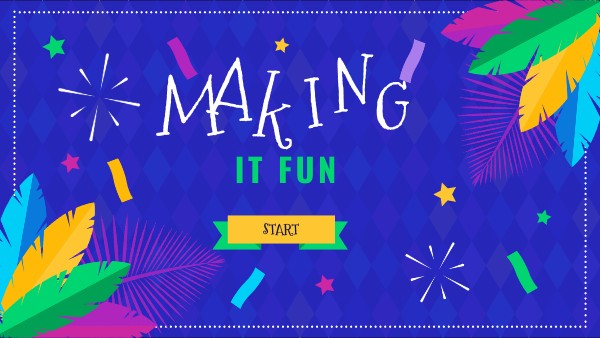 MAKE IT FUN | Genially