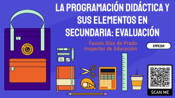 PROGRAMACIÓN DIDACTICA Y SUS ELEMENTOS: EVALUACIÓN EN SECUNDARIA | Genially