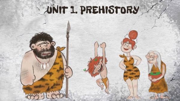 UNIT 1. PREHISTORY | Genially