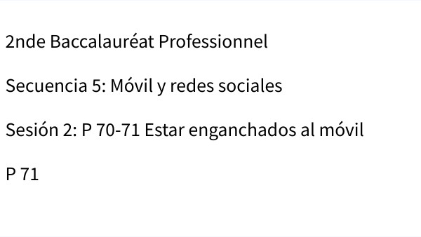 Sesión 2: P 71: Completa el texto. Secuencia 5. 2 BAC PRO | Genially