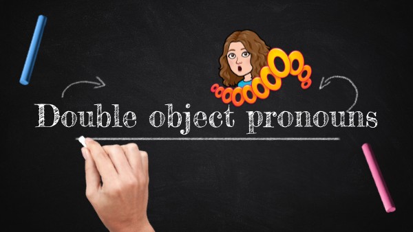 Double Object Pronouns | Genially