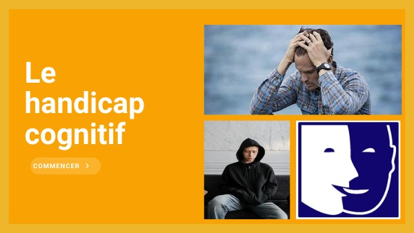 Le handicap cognitif | Genially