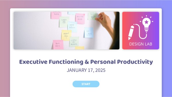 Executive Functioning & Personal Productivity Design Lab