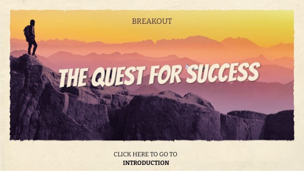 THE QUEST FOR SUCCESS BREAKOU | Genially