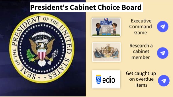President's Cabinet Choice Board | Genially
