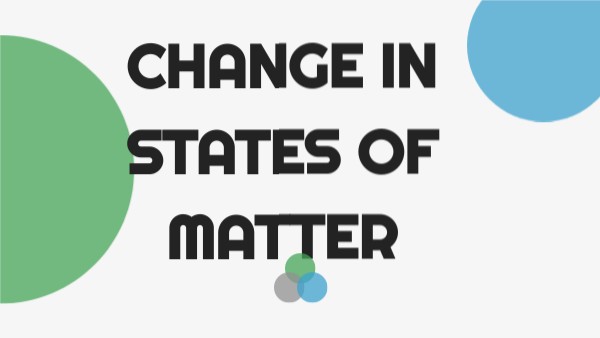 Change states of matter | Genially