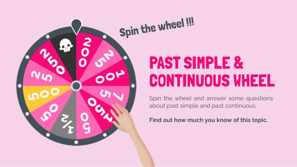 PAST SIMPLE & CONTINUOUSWHEEL | Genially