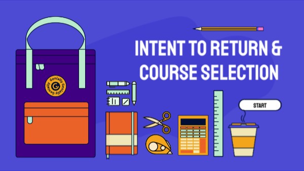 Course Selection/Intent to Return