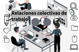 Relaciones colectivas de trabajo