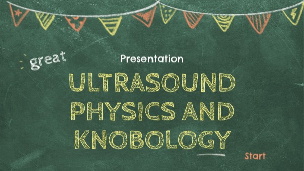 Ultrasound physics and knobology | Genially