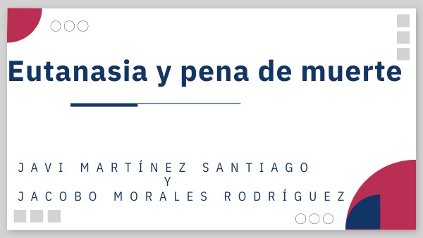 EUTANASIA Y PENA DE MUERTE | Genially