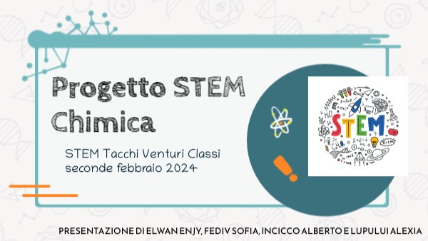 Presentazione Progetto STEM Chimica