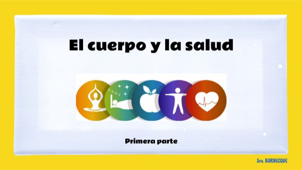 El cuerpo y la salud | Genially