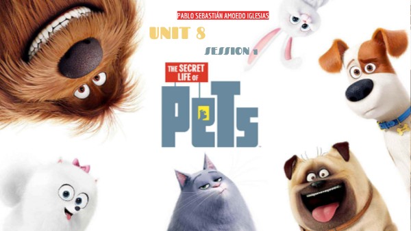 Draft Unit 8 The Secret Life of Pets | Genially