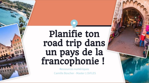Road trip francophonie | Genially