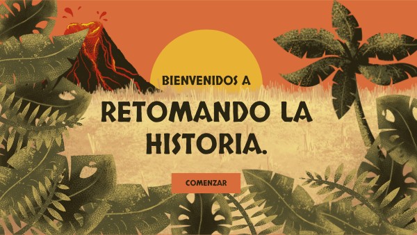 Actividad gamificada. Retomando la historia. | Genially