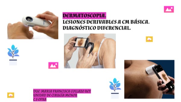 DERMATOSCOPIA, LESIONES PARA CM BASICA | Genially