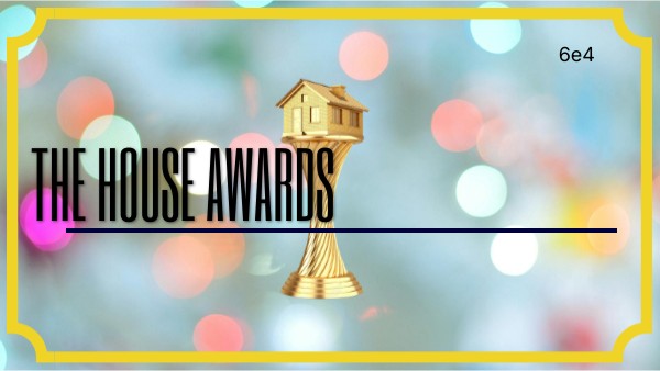 The House awards | Genially
