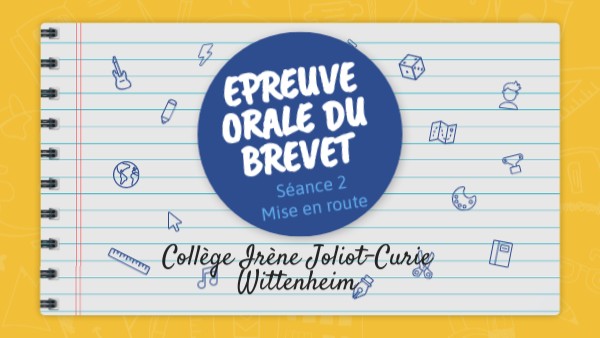 Oral Brevet : séance 2 | Genially