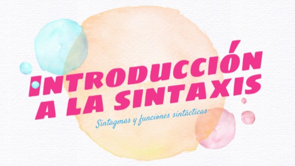 Introducción a la sintaxis | Genially