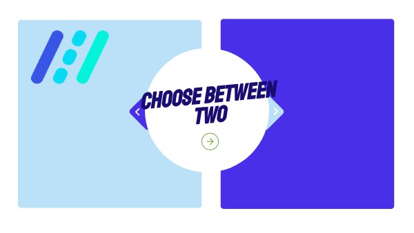 CHOOSE BETWEEN TWO | Genially