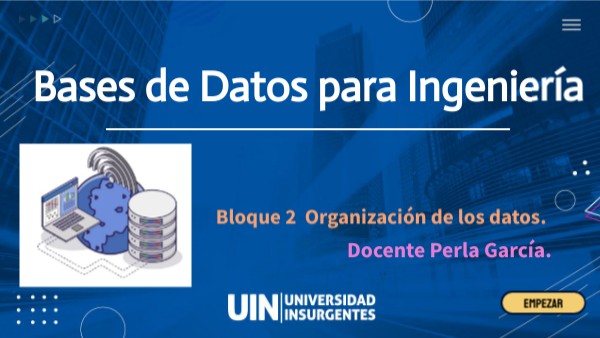 Bases de Datos para Ingeniería 2 | Genially