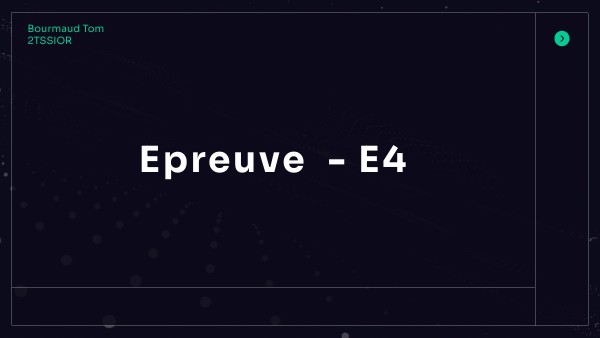 Epreuve E4 | Genially