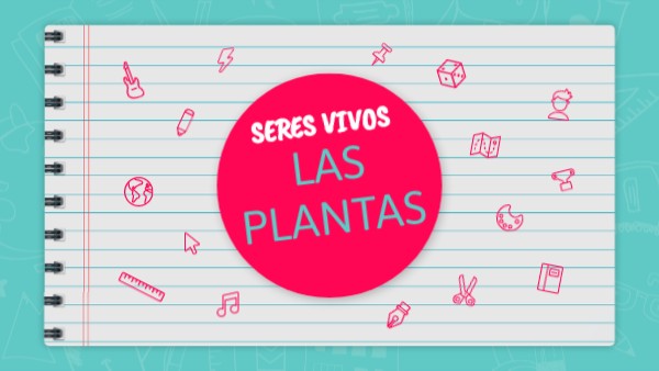 LAS PLANTAS | Genially