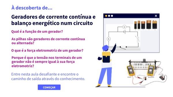 Gerador de tensão contínua e balanço energético num circuito | Genially