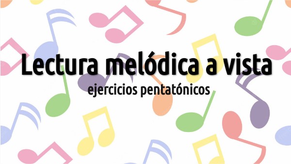 Lectura melódica 3º ev | Genially
