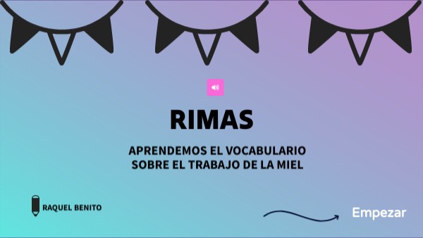 VOCABULARIO-RIMAS PROYECTO MIEL | Genially
