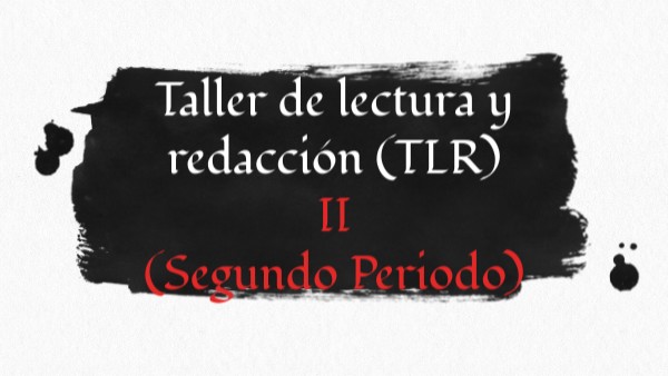 TLR II 2do Per | Genially