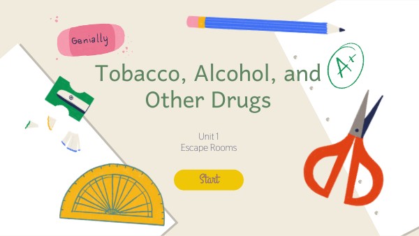 Unit 4.4 Tobacco, Alcohol, Other Drugs ESCAPE ROOM | Genially