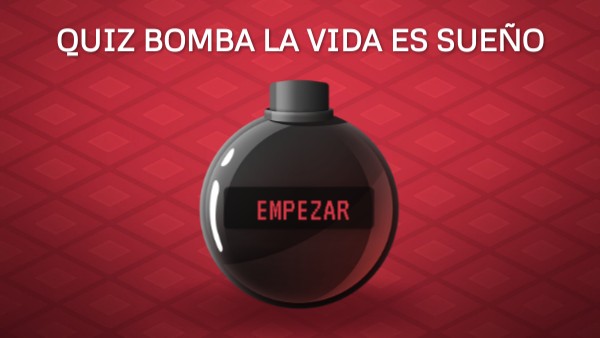 QUIZ BOMBA_LA VIDA ES SUEÑO | Genially