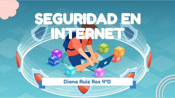 SEGURIDAD EN INTERNET | Genially